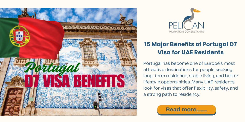 15 Benefits of Portugal D7 Visa for UAE Residents
